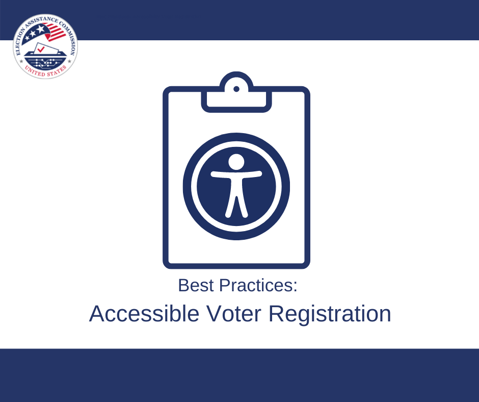 Best Practices: Accessible Voter Registration | U.S. Election ... Best Practices: Accessible Voter Registration | U.S. Election ...